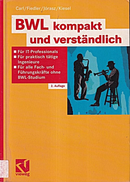 BWL KOMPAKT UND verständlich: Für IT-Professionals, praktisch tätige ...