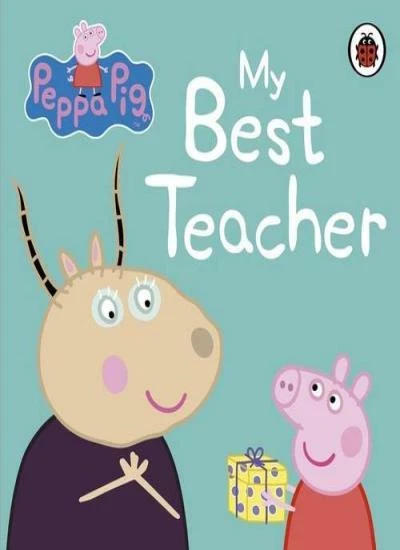PEPPA PIG: MY Best Teacher By Ladybird Books £2.40 - PicClick UK