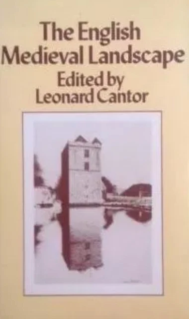 THE ENGLISH MEDIEVAL Landscape edited by Leonard Cantor - 1st Ed Croom Helm Exc £7.99 - PicClick UK