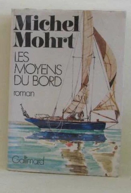 LES MOYENS DU bord | Mohrt Michel | Gallimard | Bon état EUR 12,00 ...