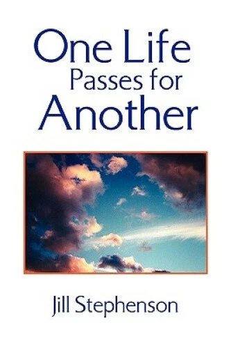 ONE LIFE PASSES for Another by Jill Stephenson £19.88 - PicClick UK