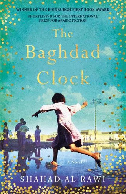 L'HORLOGE DE BAGDAD : lauréat du prix du premier livre d'Édimbourg par Shahad Al Rawi (E EUR 12 ...