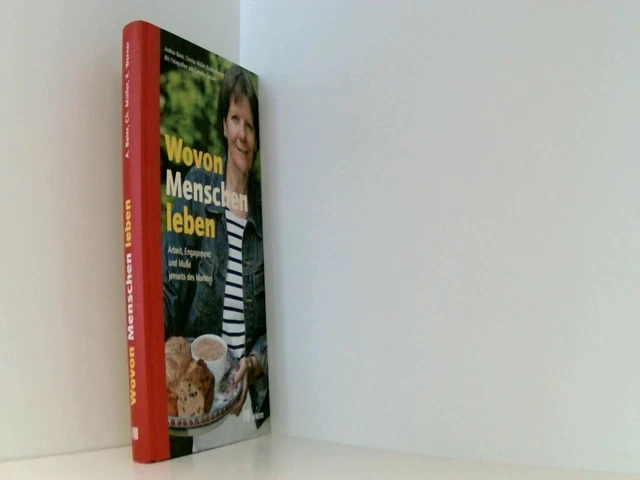 WOVON MENSCHEN LEBEN: Arbeit, Engagement und Muße jenseits des Marktes ...