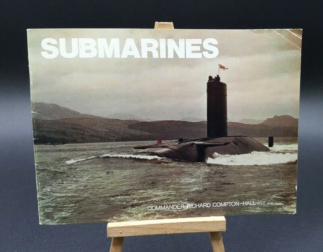 SUBMARINES OF THE Royal Navy Booklet Commander Richard Compton Hall ...