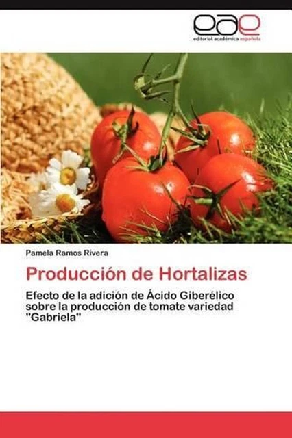PRODUCCION DE HORTALIZAS: Efecto de la adici??n de ??cido Giber?(C)lico sobre la EUR 56,13 ...