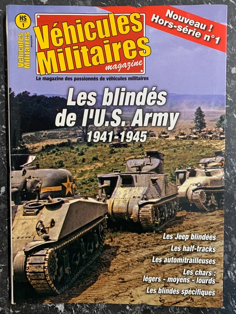 MAGAZINE VÉHICULES MILITAIRES Hors-Série n°1 Les blindés de l'US Army 1941-1945 EUR 10,00 ...