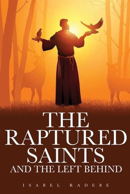 THE RAPTURED SAINTS and the Left Behind by Isabel Radebe Paperback Book ...