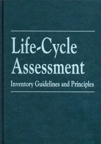 LIFE-CYCLE ASSESSMENT : Inventory Guidelines and Principles, Hardcover ...