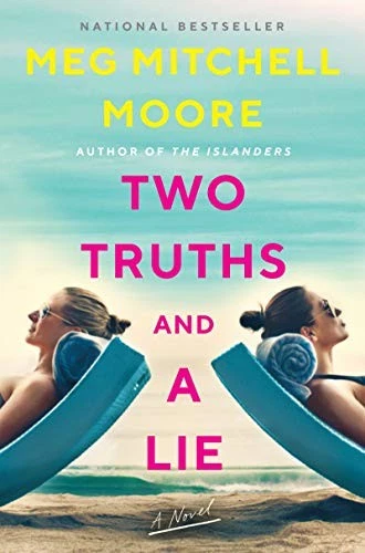 TWO TRUTHS AND a Lie: A Novel Meg Mitchell Moore New Book 9780062840097 ...