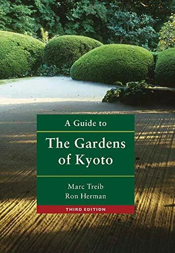 A GUIDE TO the Gardens of Kyoto by Ron Herman,Marc Treib, NEW Book ...