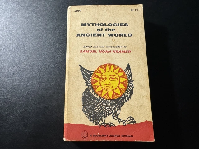 MYTHOLOGIES OF THE Ancient World by Samuel Noah Kramer Anchor Books ...