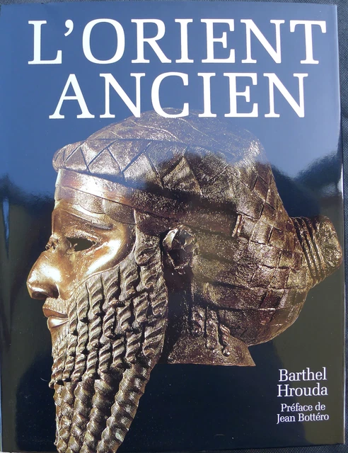 L'ORIENT ANCIEN - Barthel Hrouda - Préface: Jean Bottéro - 1992 - F. Loisirs EUR 12,00 - PicClick FR