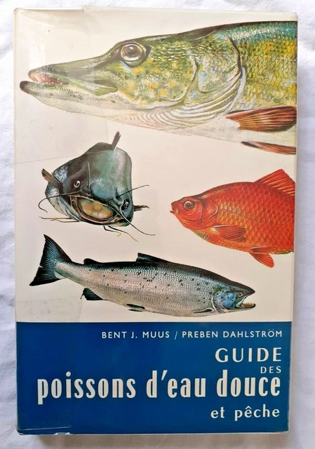 GUIDE DES POISSONS d'eau douce et pêche par Muus et Dahlstrom ed Delachaux EUR 12,00 - PicClick FR