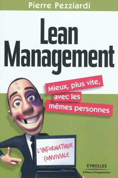 LEAN MANAGEMENT: MIEUX, plus vite, avec les memes personnes., Pierre ...
