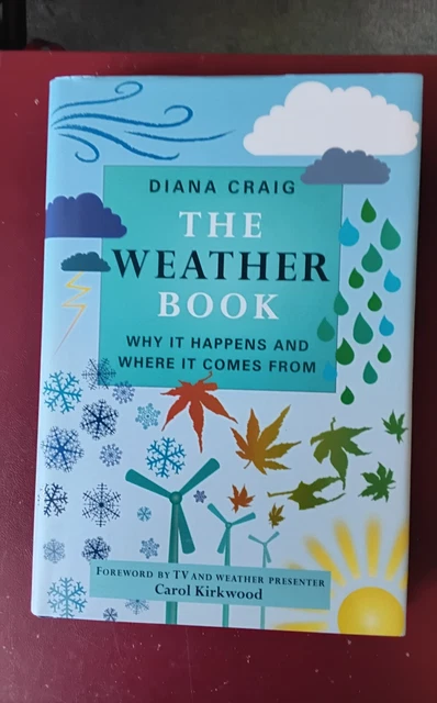 THE WEATHER BOOK: Why it Happens and Where it Comes from by Diana Craig ...