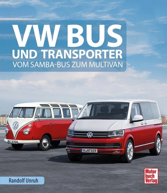 VW BUS UND Transporter: Vom Samba-Bus zum Multivan von Randolf Unruh ...