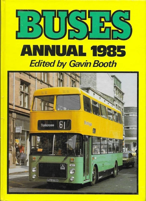 BUSES ANNUAL 1985 - Gavin Booth - Buses in the U.K. 1984 Hcvr $18.50 ...