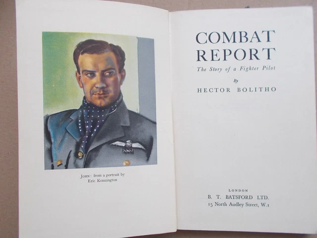 COMBAT REPORT; THE Story of a Fighter Pilot by Hector Bolitho. hb 1943 ...