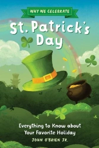 JOHN O'BRIEN JR. Ellen Why We Celebrate St. Patrick's (Paperback) (US ...