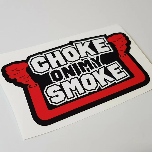CHOKE SMOKE AUTO Aufkleber Sticker Schriftzug Spruch Lustig EUR 4,49 ...