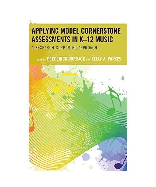 APPLYING MODEL CORNERSTONE Assessments in K-12 Music: A Research-Supported Appro EUR 58,40 ...