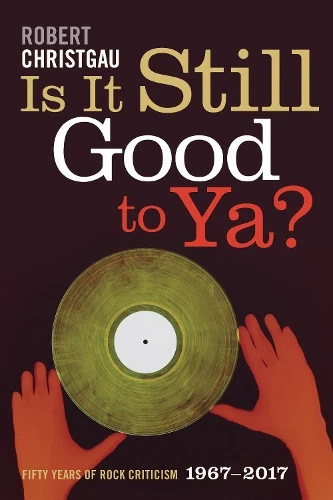 ROBERT CHRISTGAU IS It Still Good to Ya? (Paperback) (UK IMPORT) $70.30 ...