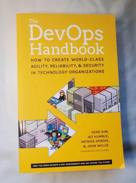 THE DEVOPS HANDBOOK: How to Create World-Class Agility, Reliability ...