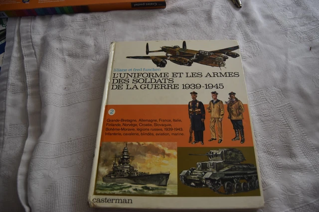 LIVRE L'UNIFORME ET les armes des soldats de la guerre 39-45 tome 2 - 1973 EUR 4,00 - PicClick FR