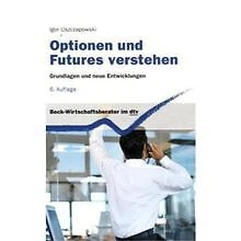 OPTIONEN UND FUTURES verstehen: Grundlagen und neue... | Buch | Zustand ...