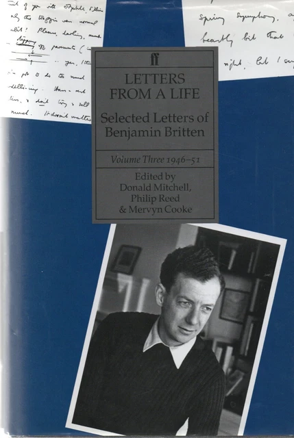PHILIP REED SIGNED Letters from a Life Benjamin Britten Vol 3 Composer ...