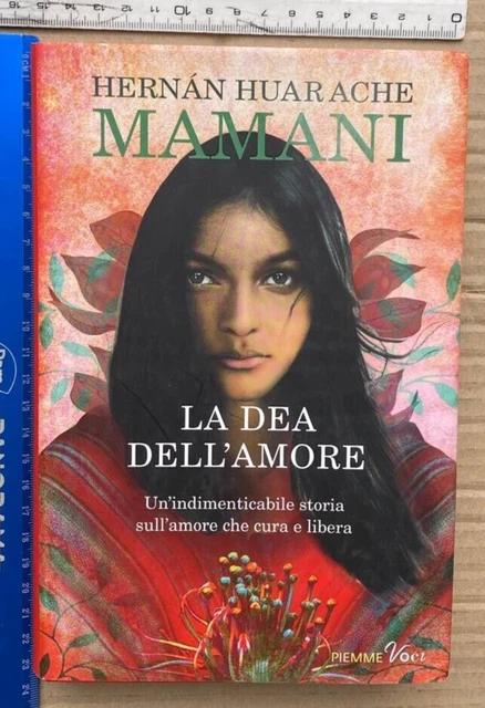 HERNÀN HUAR ACHE Mamani La Dea Dell'amore Piemme Sda Inclusa EUR 13,99 ...