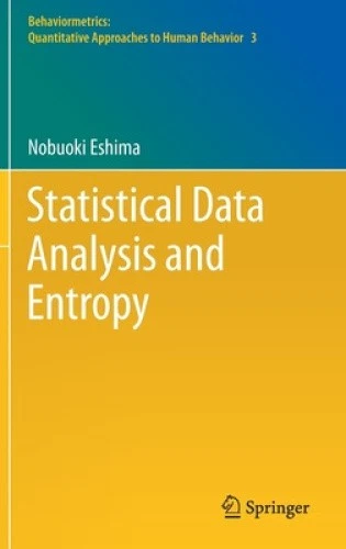 STATISTICAL DATA ANALYSIS and Entropy (Behaviormetrics: Quantitative £135.00 - PicClick UK