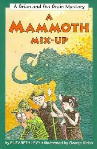 A MAMMOTH MIX-UP: A Brian and Pea Brain Mystery par Levy, Elizabeth EUR ...