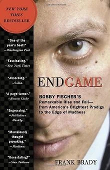 ENDGAME: BOBBY FISCHER'S Remarkable Rise and Fall - from A... | Livre ...