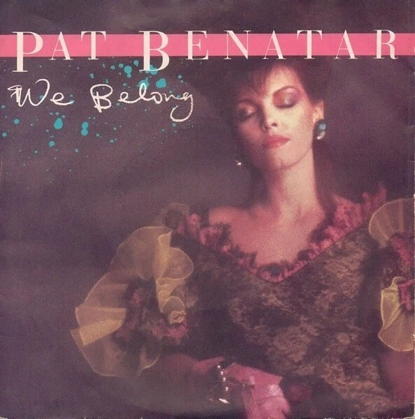 PAT BENATAR WE Belong BLUE INJECTION LABELS Vinyl Single 7inch ...