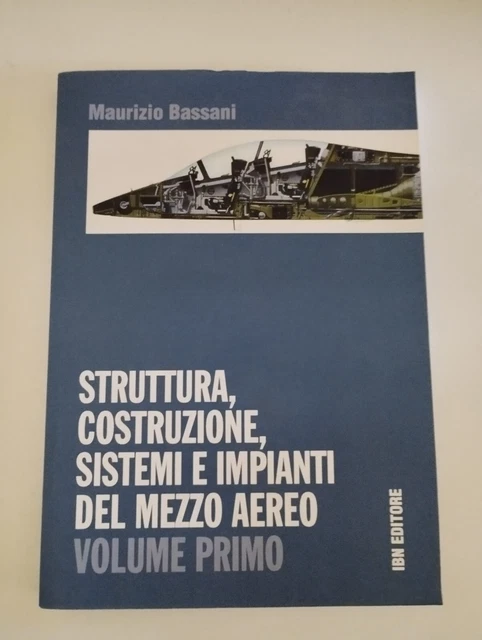 STRUTTURA, COSTRUZIONE, SISTEMI e impianti del mezzo aereo. Vol. I ...