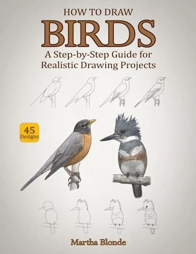 HOW TO DRAW Birds A Step-by-Step Guide for Realistic Drawing Projects £ ...