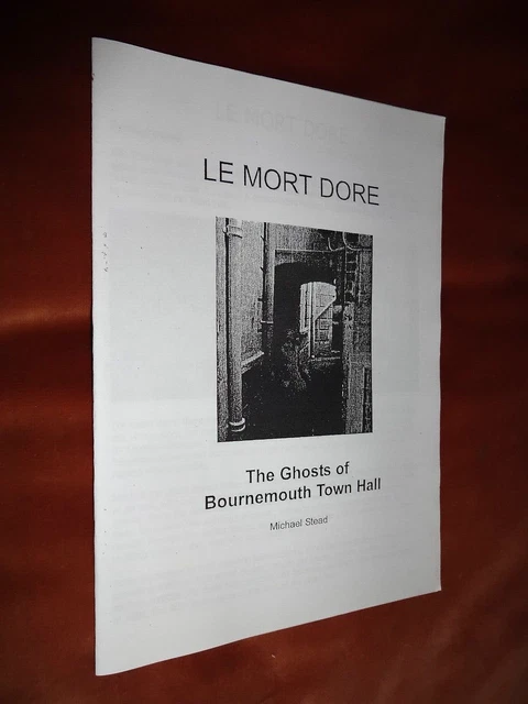 BOURNEMOUTH. LE MORT Dore. The Ghosts Of Bournemouth Town Hall. Michael ...