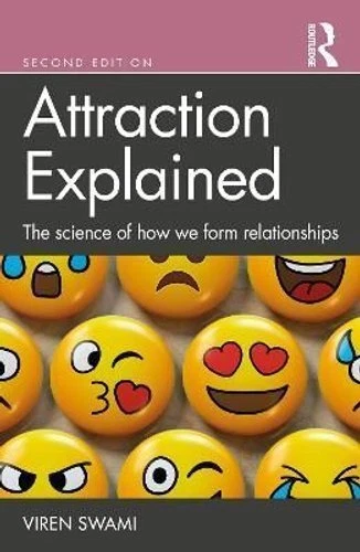 ATTRACTION EXPLAINED THE science of how we form relationships ...