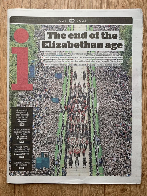 THE I NEWSPAPER Queen Elizabeth II Funeral 1926-2022 End of the ...