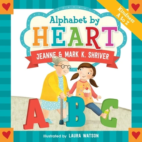 JEANNE SHRIVER LAURA Watson Mark K Shriver Alphabet by Heart (Relié ...