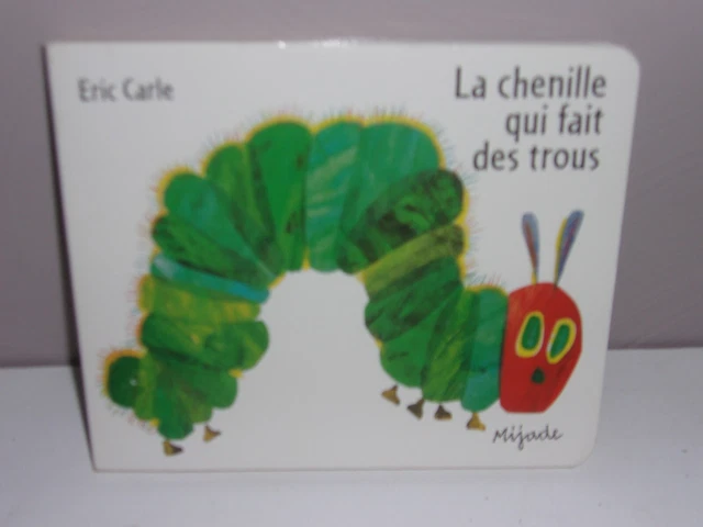 ERIC CARLE LA chenille qui fait des trous Mijade rigide EUR 9,00 ...