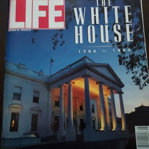 LIFE MAGAZINE OCTOBER 30, 1992 Bicentennial Issue The White House 1792 ...