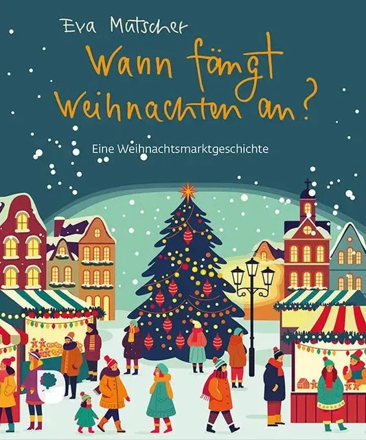 WANN FÄNGT WEIHNACHTEN an? | Eine Weihnachtsmarktgeschichte | Eva ...
