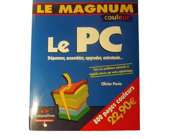 DÉPANNER , ASSEMBLER upgrader entretenir son PC - Collection Le magnum ...