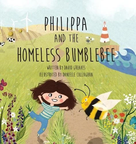 DAVID GREAVES DANIELLE Callaghan Philippa and The Homeless Bumblebee ...