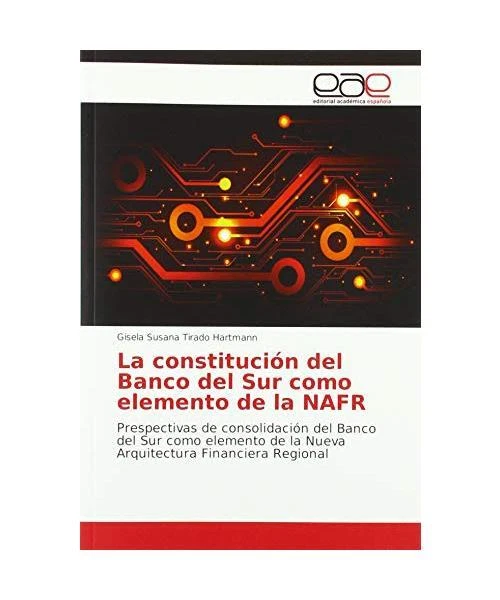 LA CONSTITUCIÓN DEL Banco del Sur como elemento de la NAFR: Prespectivas de con EUR 21,78 ...