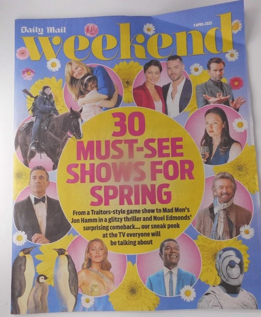 DAILY MAIL WEEKEND supplement 5th April 2025 Must-see Spring shows £6. ...