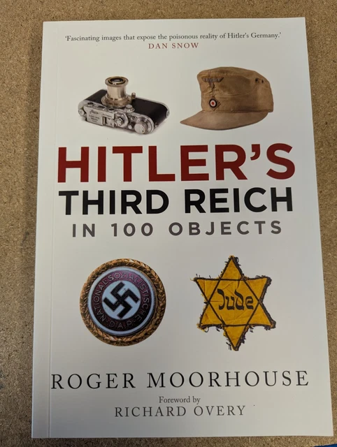 HITLER'S THIRD REICH in 100 Objects A History of Nazi Germany 200 ...