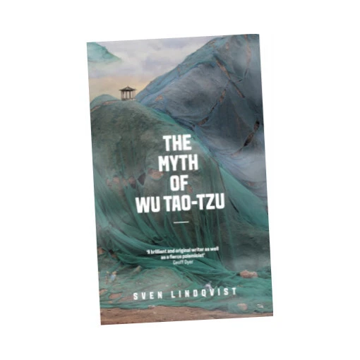 THE MYTH OF Wu Tao-tzu - Sven Lindqvist (2012, Paperback) BRAND NEW £13 ...
